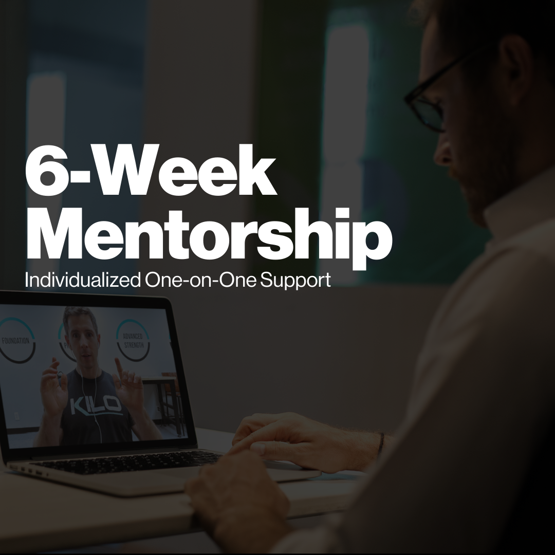 Online 6-Week Mentorship Program – KILO Education – KILO Strength Society
